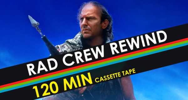 Rad Crew Rewind: Waterworld (1995) – Rad Crew
